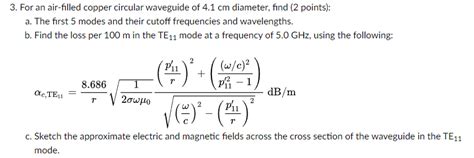 You Are Designing An Air Filled Rectangular Waveguide