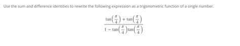 solved use the sum and difference identities to rewrite the