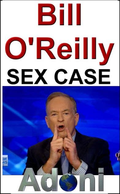 Bill Oreilly Sex Case By De Alexander By De Alexander Ebook