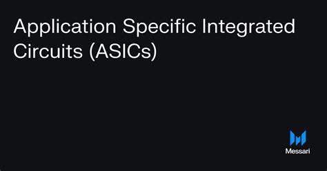 Application Specific Integrated Circuits Asics Messari