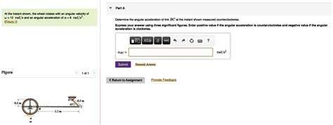 At The Instant Shown The Wheel Rotates With An Angular Velocity Of