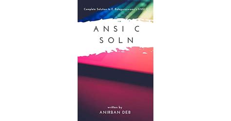 E Balaguruswamys Ansi C Solutions By Anirban Deb