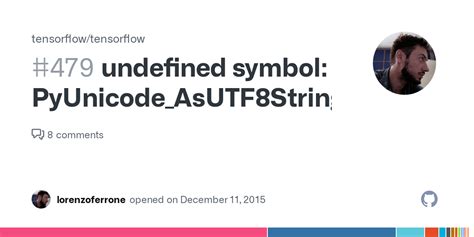 undefined symbol pyunicode asutf8string · issue 479 · tensorflow tensorflow · github