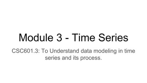 Module 3 Time Seriespptx