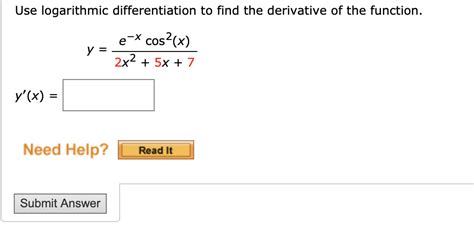 Solved Use Logarithmic Differentiation To Find The Chegg