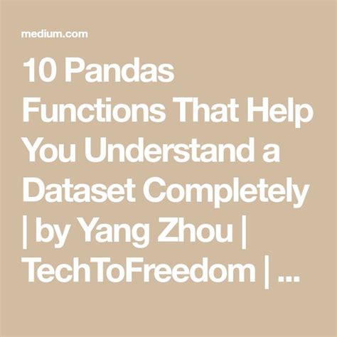 10 Essential Pandas Functions For Complete Dataset Understanding