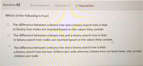 Solved Question 42not Yet Answeredmarked Out Of 1flag