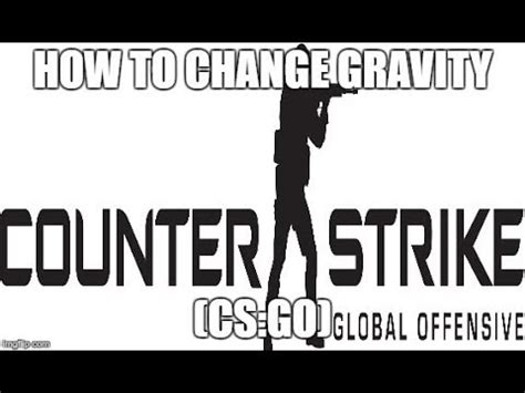 How To Change Gravity CS GO YouTube
