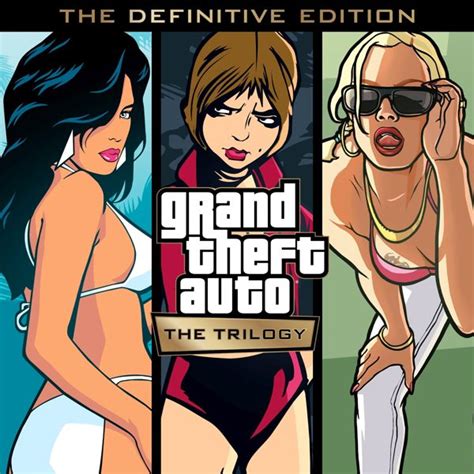 Grand Theft Auto The Trilogy The Definitive Edition