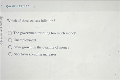 Solved Question 15 ﻿of 20which Of These Causes Inflationthe