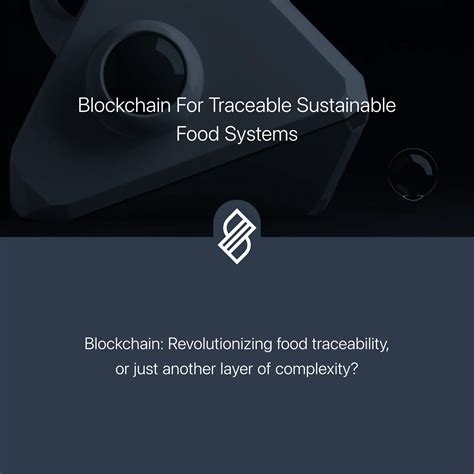 Blockchain For Traceable Sustainable Food Systems → Scenario
