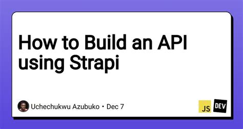 How To Build An Api Using Strapi Rdevto