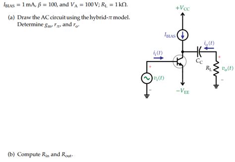solved ibias 1 ma β 100 and va 100 v rl 1kΩ a draw the