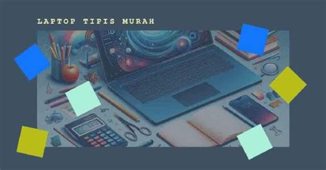 Laptop Tipis Murah Terbaik Cocok Untuk Pelajar Dan Pekerja