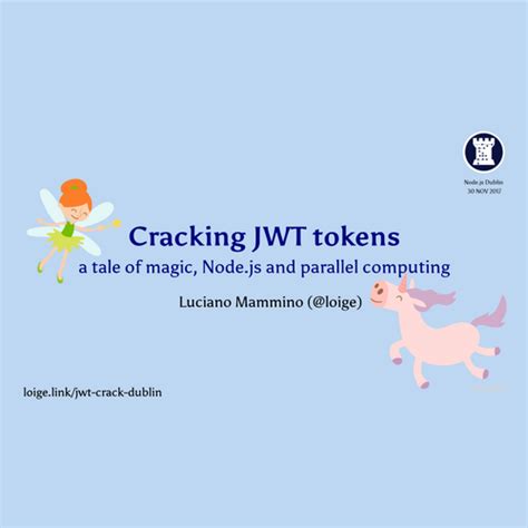 cracking jwt tokens a tale of magic node js and parallel computing node js dublin november 2017