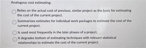 Solved Analogous Cost Estimating Relies On The Actual Cost