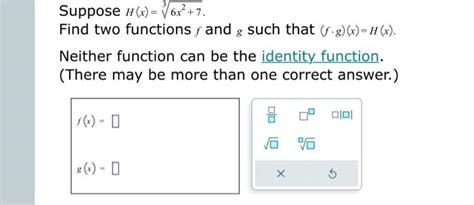 Solved Suppose H X 36x2 7 Find Two Functions F And G Such