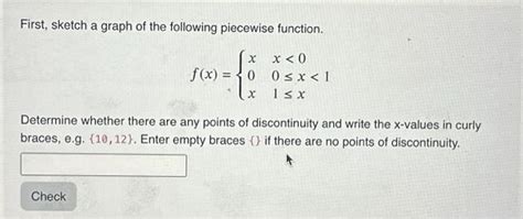 Solved First Sketch A Graph Of The Following Piecewise Chegg