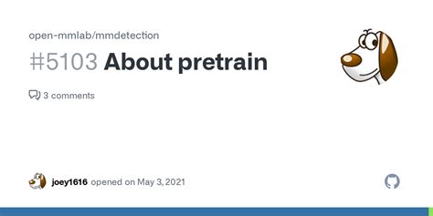 About Pretrain · Issue 5103 · Open Mmlabmmdetection · Github