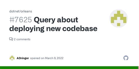 Query About Deploying New Codebase · Issue 7625 · Dotnetorleans · Github