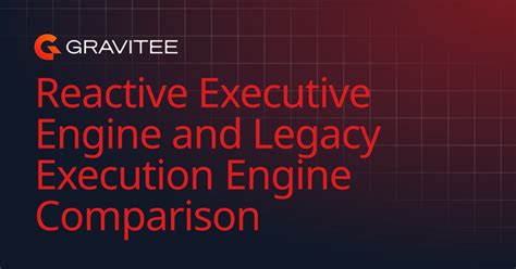 Reactive Executive Engine And Legacy Execution Engine Comparison