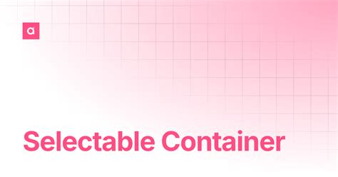 Selectable Container Airkitai