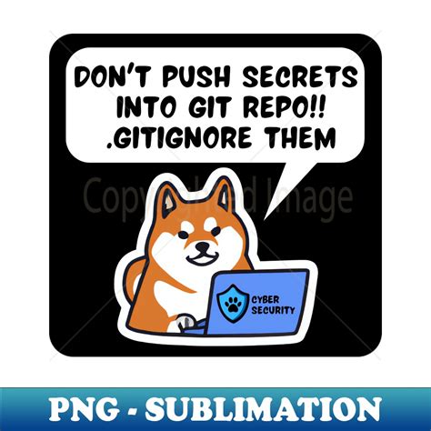 Secure Coding Shiba Inu Dont Push Secrets Into Git Repo Giti Inspire Uplift