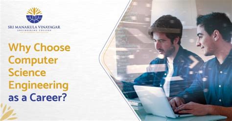 why choose computer science engineering as a career sri manakula
