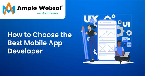 How To Choose The Best Mobile App Developer Ample Websol