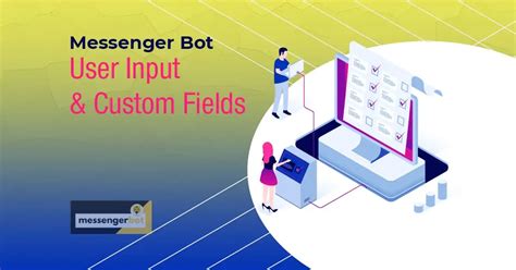 Messenger Bot User Input And Custom Fields