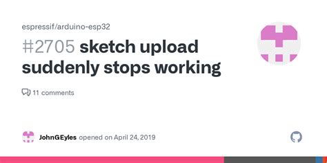 Sketch Upload Suddenly Stops Working · Issue 2705 · Espressifarduino Esp32 · Github