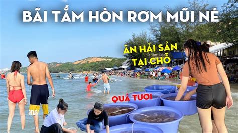 Hòn Rơm Mũi Né đông Du Khách đến Tắm Biển Mua ăn Hải Sản Tươi Ngon Bánh Canh Chả Cá Tỏn Nhỏ