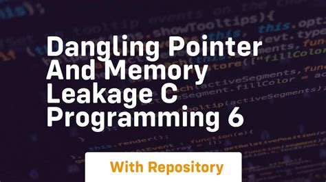 Dangling Pointer And Memory Leakage C Programming 6 Youtube