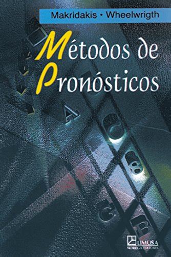 Metodos De Pronosticos Makridakis Spyros G Mx Libros