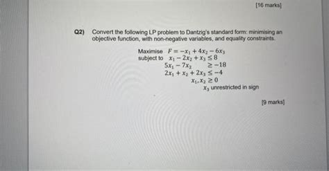 Solved 2 Convert The Following Lp Problem To Dantzigs