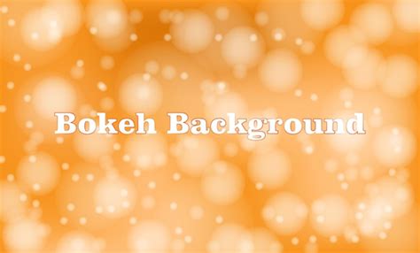 Premium Vector The Bokeh Background