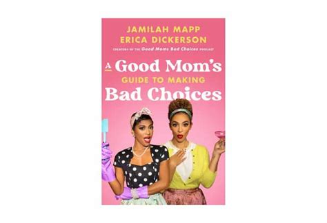 A Good Moms Guide To Making Bad Choices