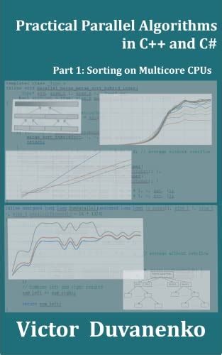 Practical Parallel Algorithms In C And C Part 1 Sorting On Multicore Cpus Ebook