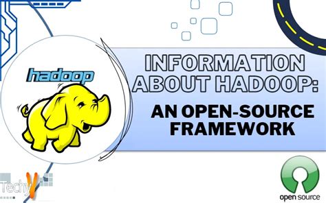Information About Hadoop An Open Source Framework