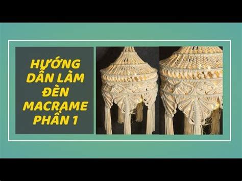 DIY ĐÈN MACRAME How to make a simple macrame lantern Easy macrame lamp Step by step