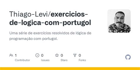 GitHub Thiago Levi exercicios de logica com portugol Uma série de exercícios resolvidos de