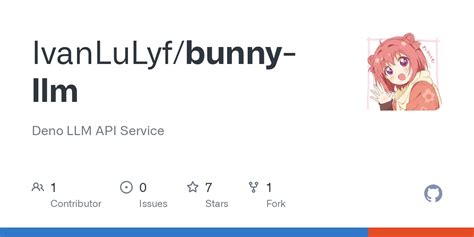 Github Ivanlulyfbunny Llm Deno Llm Api Service