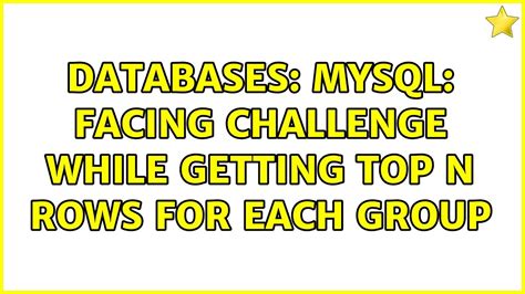 Databases Mysql Facing Challenge While Getting Top N Rows For Each Group Youtube
