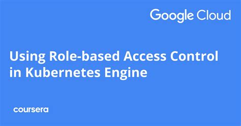Using Role Based Access Control In Kubernetes Engine