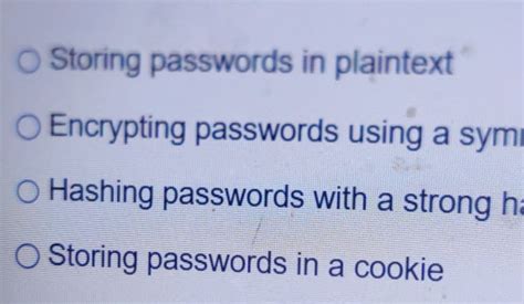 Storing Passwords In Plaintext Encrypting Passwords Using A Symmetric Key Hashing Passwords With