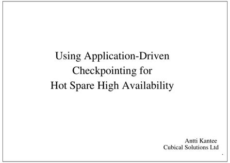 [ppt] using application driven checkpointing for hot spare high