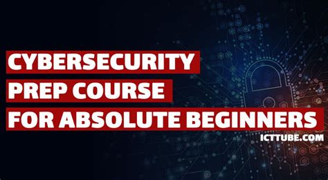 Cybersecurity Prep Course For Absolute Beginners ICTTUBE