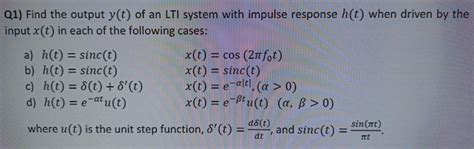 Solved Q1 Find The Output Y T Of An LTI System With Chegg