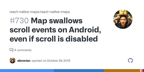 Map Swallows Scroll Events On Android Even If Scroll Is Disabled · Issue 730 · React Native