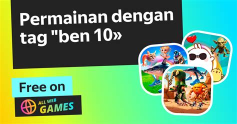 Game Ben 10 Mainkan Online Secara Gratis Di Allwebgames